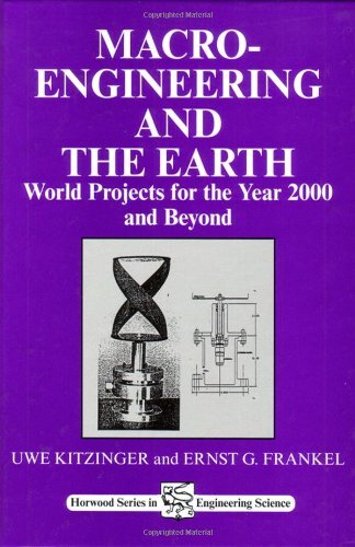 Macro-Engineering and the Earth: World Projects for Year 2000 and ...