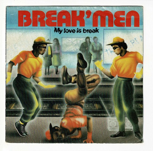 BREAK' MEN Vinyl 45 tours 7" MY LOVE IS BREAK Club & FM - SERPENTER ...