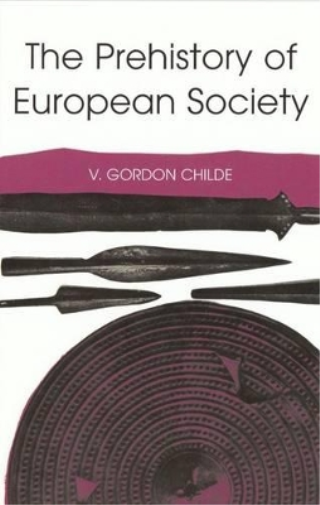 Vere Gordon Childe The Prehistory of European Society (Paperback) (UK ...
