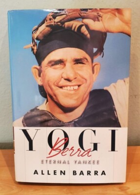 Baseball Biography - Yogi Berra: Eternal Yankee by Allen Barra ...