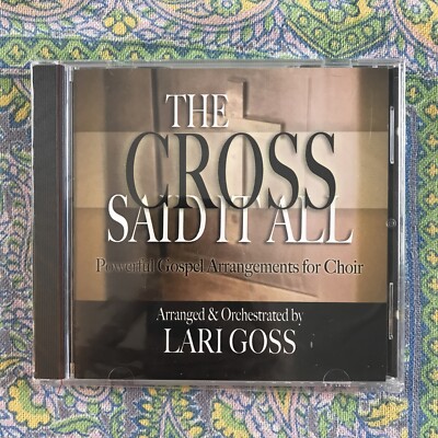 The Cross Said It All by Lari Goss (CD, 2003, Word Music) Powerful ...
