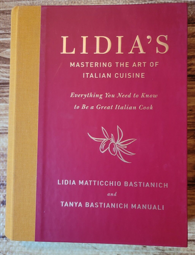 Lidia's Mastering the Art of Italian Cuisine: Everything You Need to ...