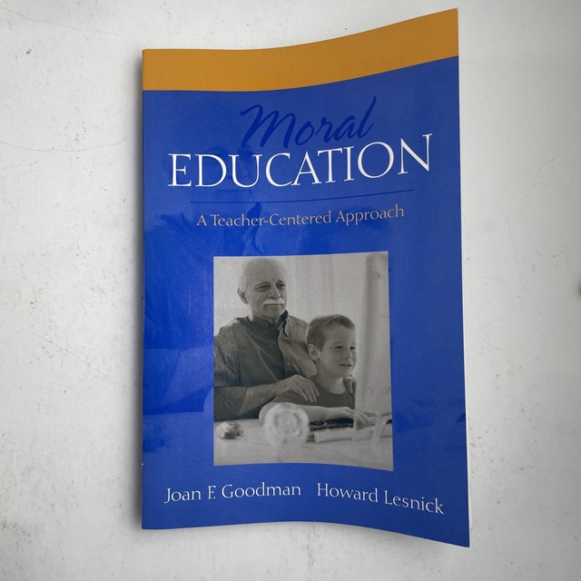 Moral Education : A Teacher-Centered Approach by Howard Lesnick and ...