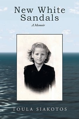 New White Sandals: A Memoir by Siakotos, Toula -Paperback | eBay Australia