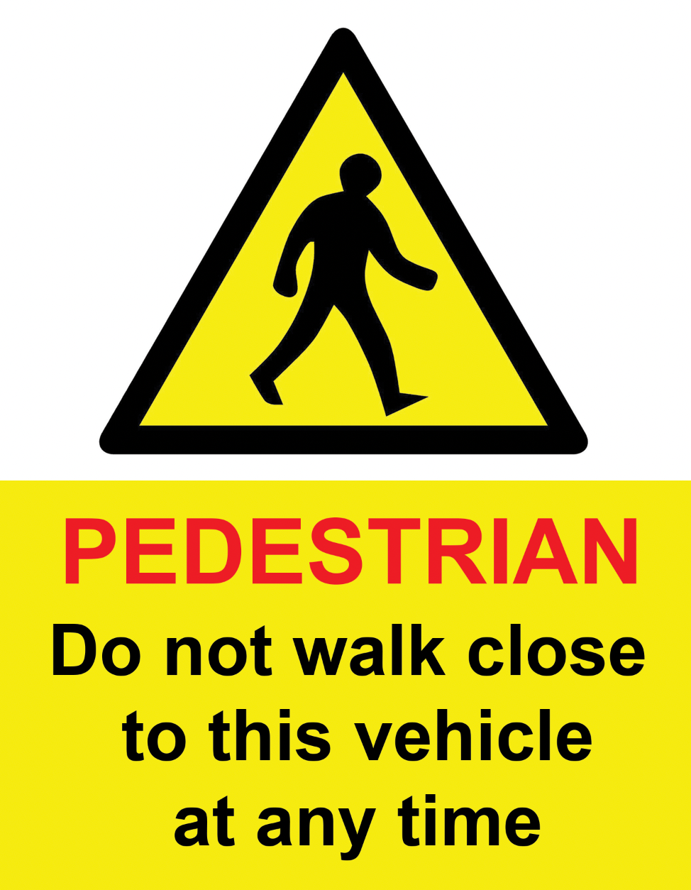 Pedestrian Do not walk close to this vehicle at any time Sticker A4 ...