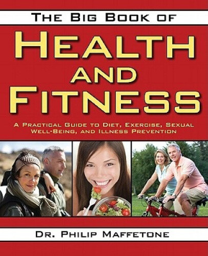 The Big Book of Health and Fitness: A Practical Guide to Diet, Exercise ...