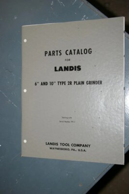 Parts Catalog for Landis 6" and 10" type 2R plain grinder | eBay