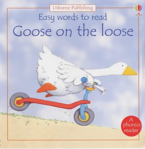 GOOSE ON THE LOOSE (EASY WORDS TO READ) (USBORNE EASY By S. Cartwright ...