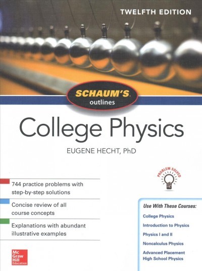 Schaum's Outline of College Physics, Twelfth Edition by Eugene Hecht ...