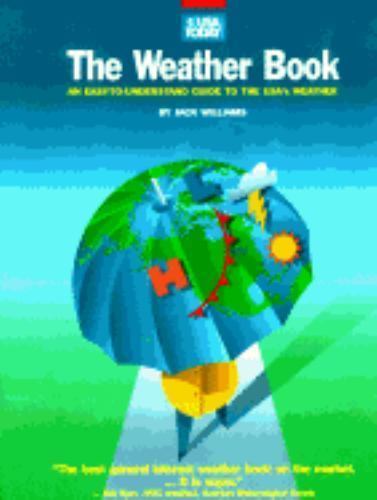 The USA Today Weather Book: An Easy-to-Understand Guide to the USA's ...