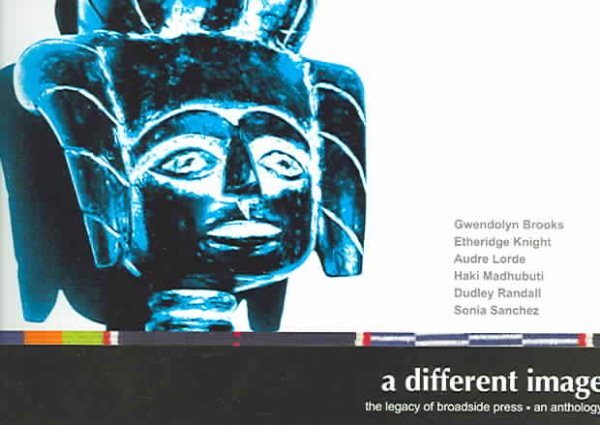 Different Image : The Legacy of Broadside Press: An Anthology ...