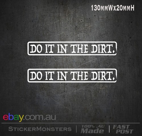 DO IT IN THE DIRT Sticker/Decal 2X 130mmW MTB Motorbike Trail DOWNHILL ...
