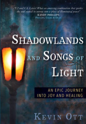 Shadowlands and Songs of Light: An Epic Journey into Joy and Healing ...