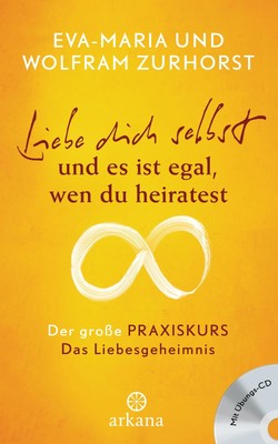 Liebe dich selbst und es ist egal wen du heiratest | Eva-Maria Zurhorst ...