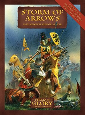 Storm of Arrows: Field of Glory late Medieva... by Bodley-Scott, Richar ...