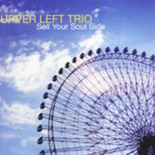 Sell Your Soul Side - Music CD - Upper Left Trio - 2006-01-17 - Origin ...