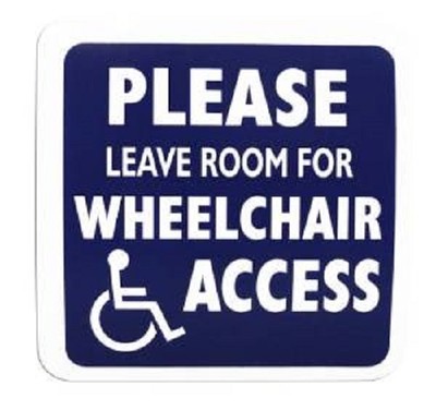 Please Leave Room For Wheelchair Access Disabled Information Sign Any ...
