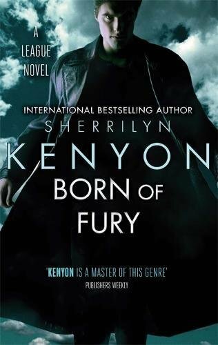Born of Fury: Number 6 in series (League) by Kenyon, Sherrilyn Book The ...