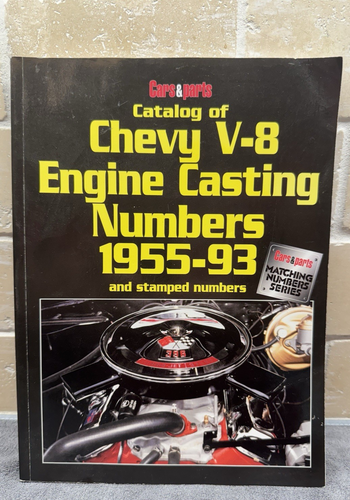 Catalog of Chevy V-8 Engine Casting 1955-93 and Stamped Numbers Book ...
