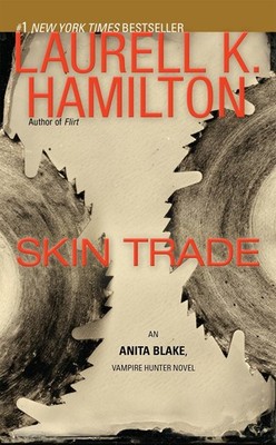 Skin Trade: An Anita Blake, Vampire Hunter Novel by Hamilton ...