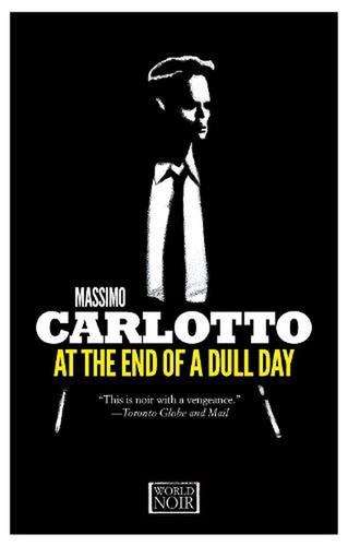 At the End of a Dull Day by Massimo Carlotto (English) Paperback Book ...