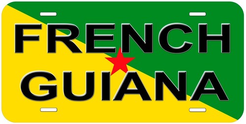 French Guiana Flag with Country Name Novelty Car Tag License Plate | eBay