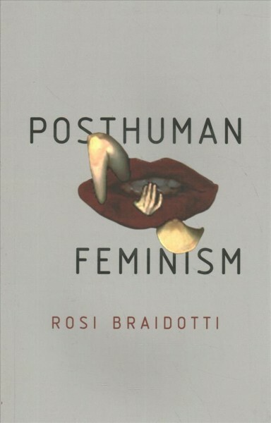 Posthuman Feminism by Rosi Braidotti (2022, Trade Paperback) for sale ...
