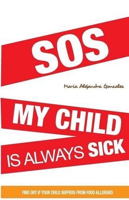 SOS my child is always sick: Discover if your child has food allergies ...