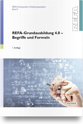 REFA-Grundausbildung 4.0 - Begriffe und Formeln | Buch | 9783446471771 | eBay.de