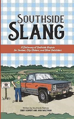 Southside Slang Dictionary Southside Virginia for Yankees by Waltman ...