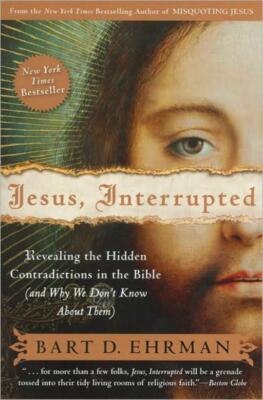 Jesus, Interrupted: Revealing The Hidden Contradictions In The Bible ...