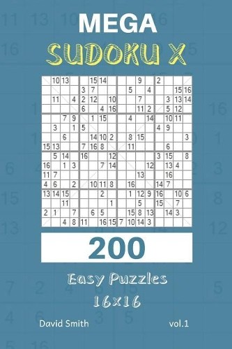 David Smith Mega Sudoku X - 200 Easy Puzzles 16x16 Vol.1 (Poche ...