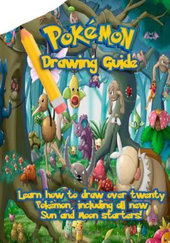 Pokemon Drawing Guide: Learn How to Draw Over Twenty Pokemon, Including ...