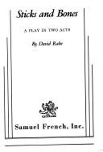 Sticks and Bones : A Play in Two Acts by David Rabe (Hardcover) for ...