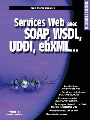 Services Web avec SOAP, WSDL, UDDI, ebXML... | eBay