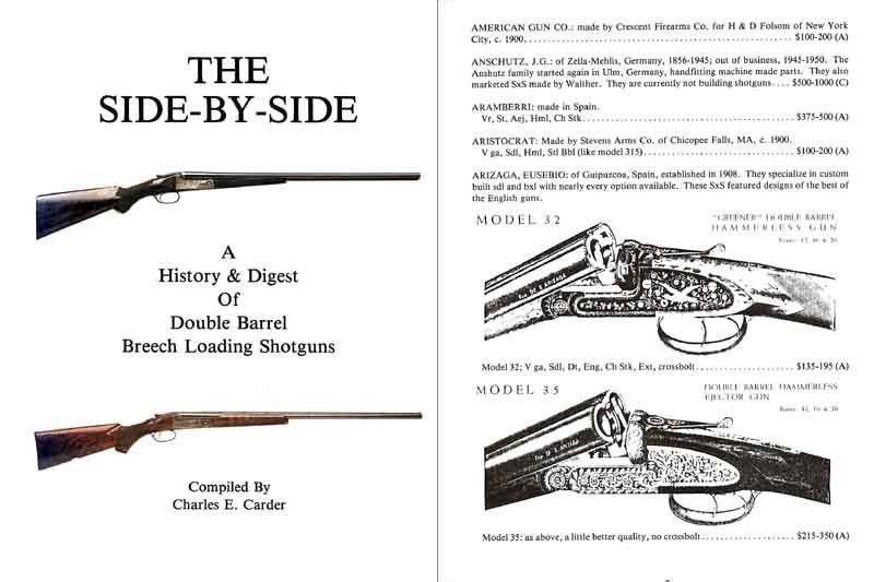 The Side by Side, A History and Digest of Double Barrel Breech Loading ...