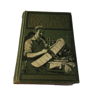 The Boy Mechanic Book 2 1000 things for boys to do PopuiarMechanics ...