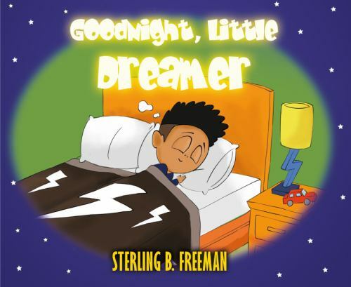 Goodnight, Little Dreamer by Freeman, Sterling B., Brand New, Free ...