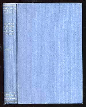 Fred LANDON / Western Ontario And The American Frontier 1st Edition ...