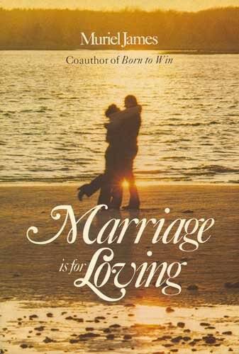 Marriage Is For Loving - Paperback By James, Muriel - GOOD ...