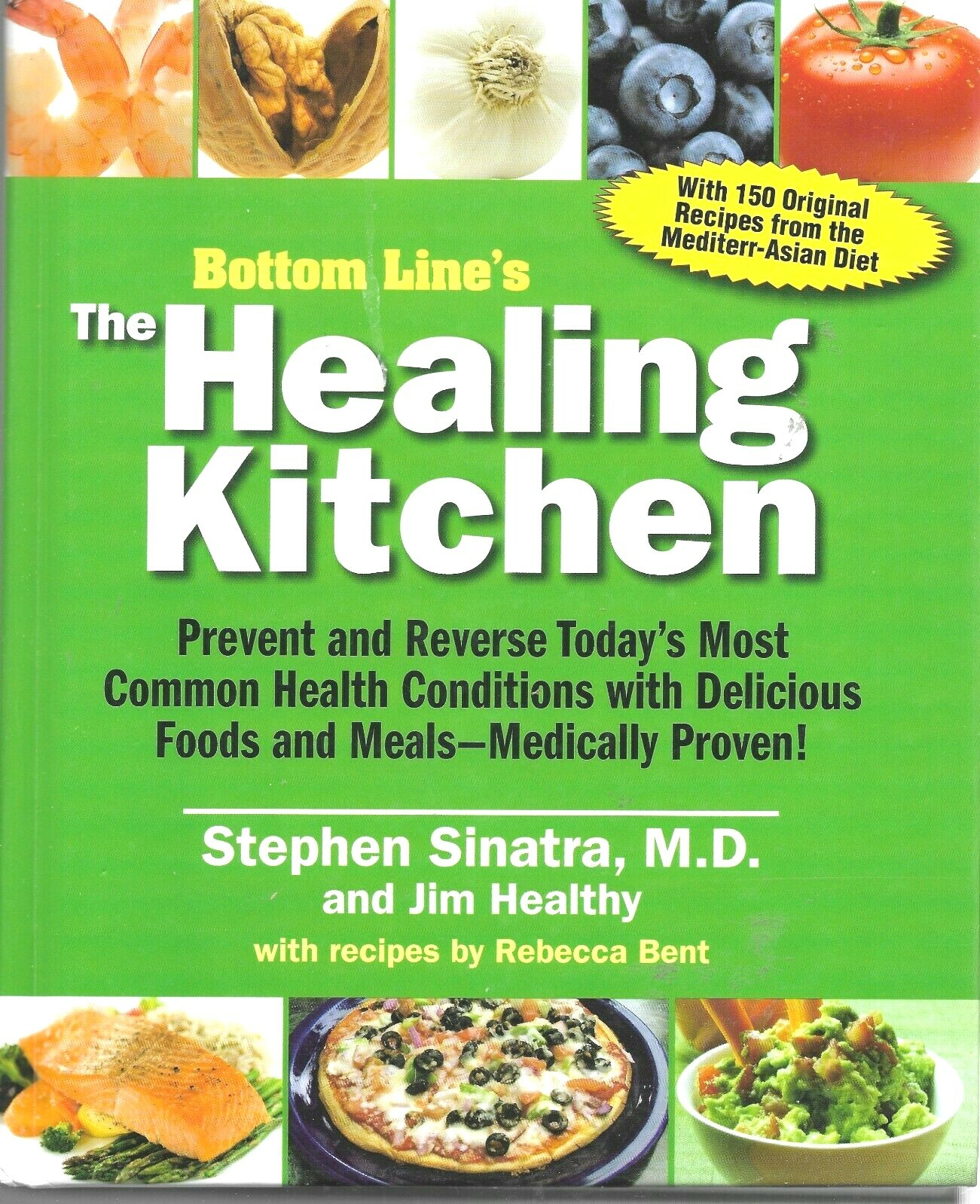 Bottom Lines The Healing Kitchen 2010 Stephen Sinatra Hard Back Book ...