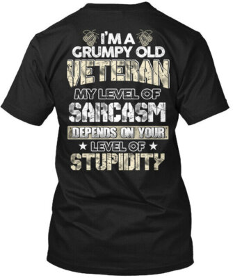 Im A Grumpy Old Veteran Sarcasm Funny Tee T-Shirt Made in the USA Size ...