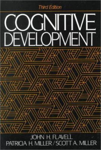 Cognitive Development by John H. Flavell, Patricia H. Miller and Scott ...