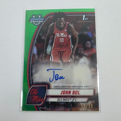 John Bol 2024-25 Bowman Chrome University Green Auto 31 Ole Miss 09/99 ...