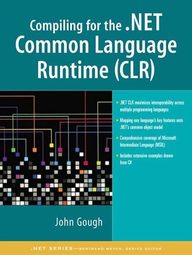 Compiling for the .NET Common Language Runtime (CLR) By John Gou ...