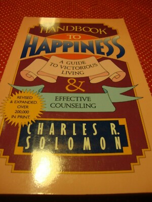 'Handbook to Happiness' By Charles R. Solomon~ A Guide To Victorious ...