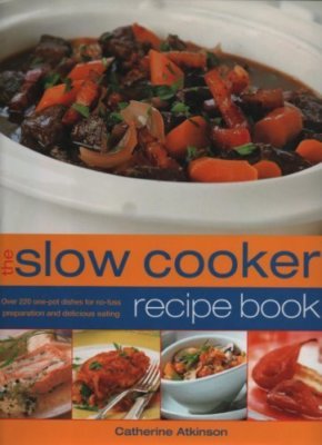 Slow Cooker Recipe Book By Catherine Atkinson. 9781844773756 | eBay