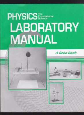 ABEKA PHYSICS The Foundational Science Laboratory Manual 2005 LN | eBay