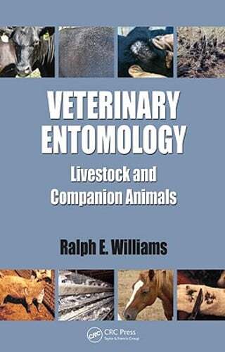 Veterinary Entomology: Livestock and Companion Animals by Ralph E ...
