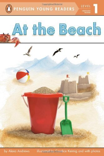At the Beach (Penguin Young Readers, Level 1) by Andrews, Alexa ...
